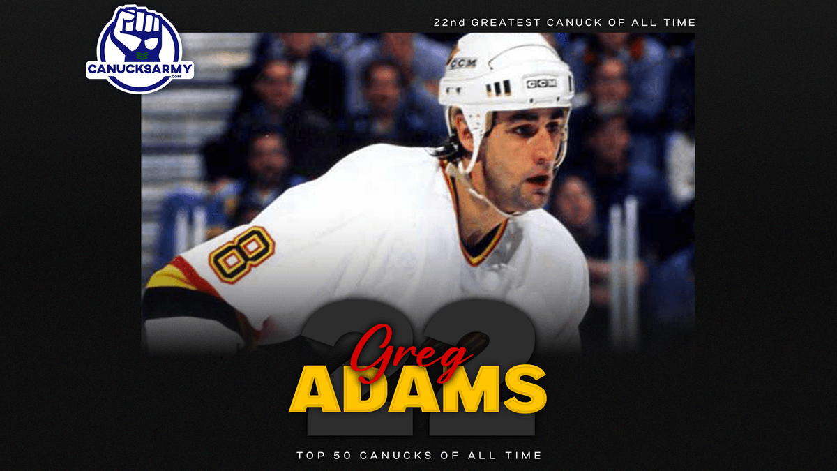 Top 50 Canucks players of all time: #22 – Greg Adams